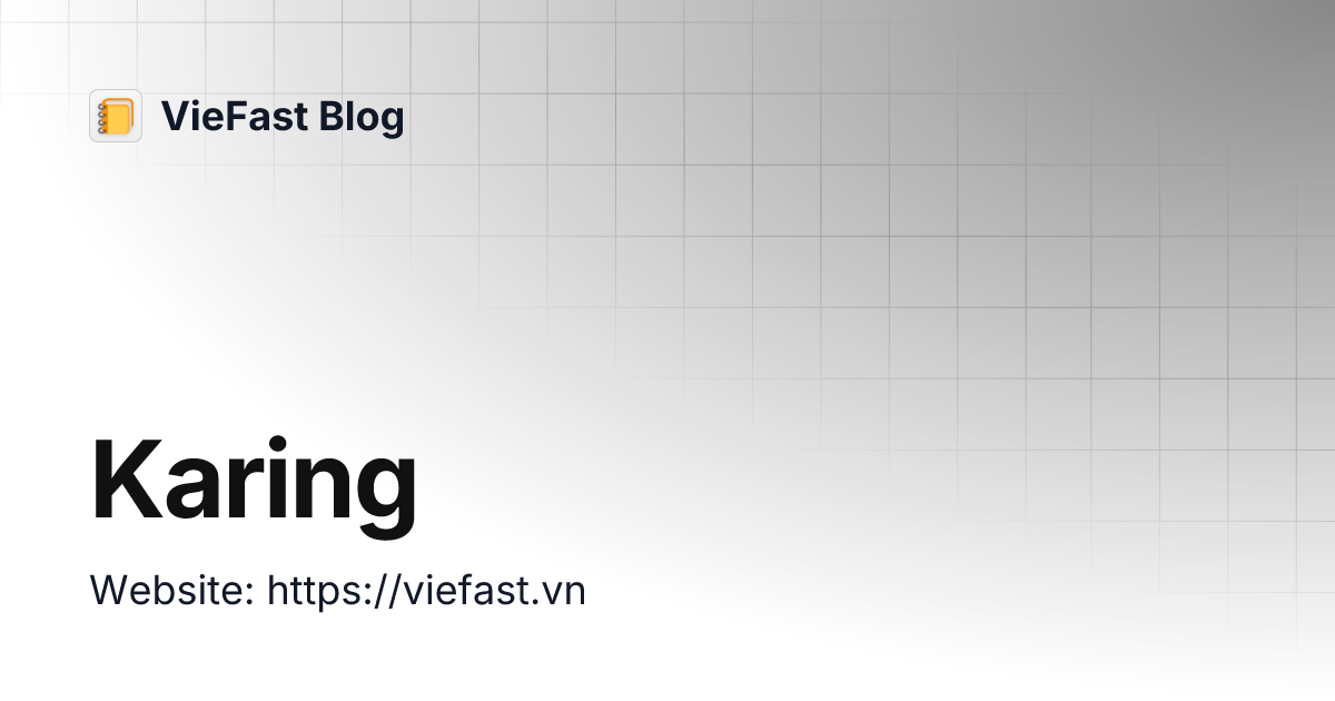 Karing | VieFast Blog
