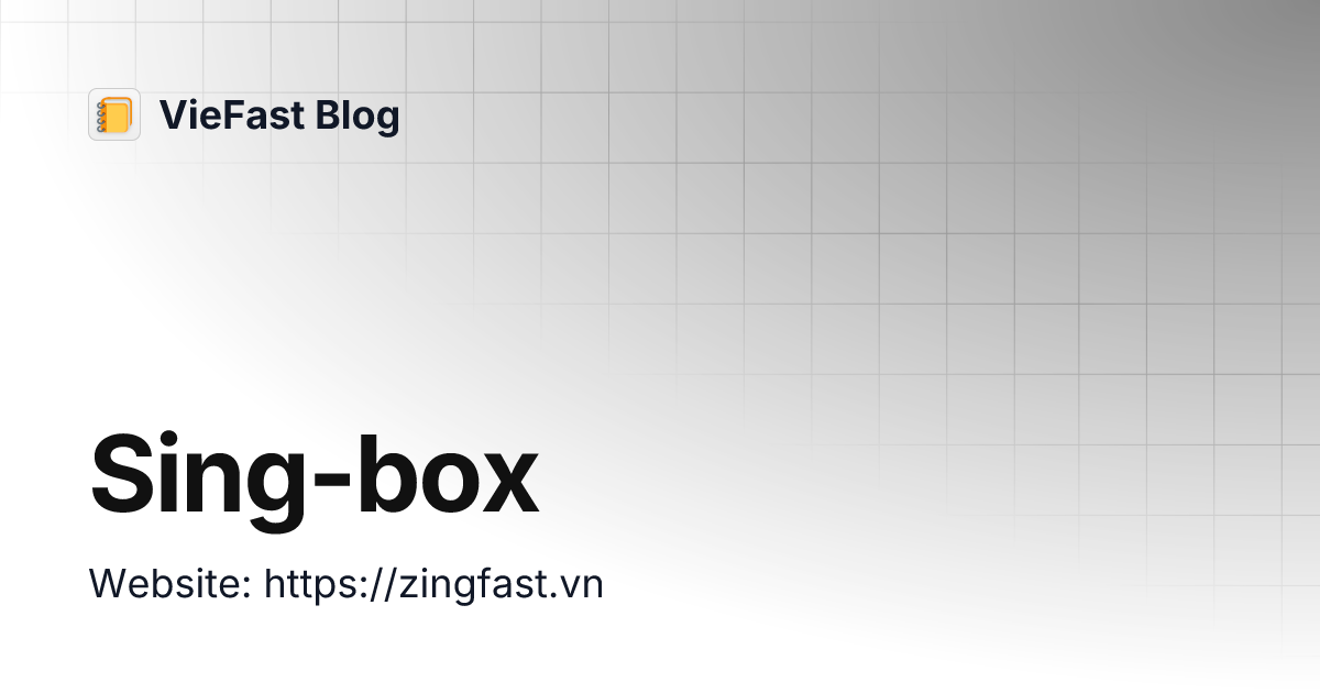 Sing-box | VieFast Blog